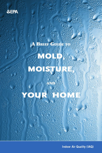 Mold, Moisture, and Your Home EPA Pamphlet – Wisconsin Legal Blank